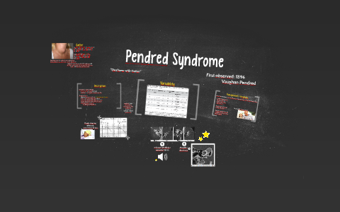 Pendred Syndrome by Samantha Zigenfus on Prezi