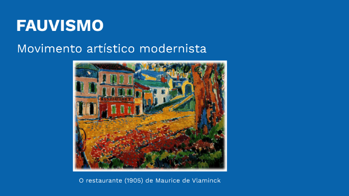 Fauvismo by Bernardo Prazeres on Prezi