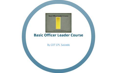 Basic Officer Leadership Course by Lennard Salcedo on Prezi
