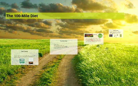 The 100-Mile Diet by Feras Abu Errub on Prezi