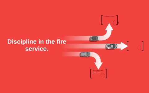 Discipline in the fire service. by Laura Chivers on Prezi