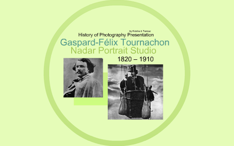 History of Photography: Nadar Portrait Studio by Tia Morrison on Prezi