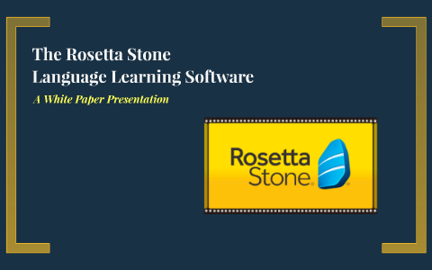 The Rosetta Stone Language Learning Software by Sudeshna Mukhopadhyay on Prezi