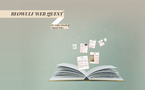 BEOWULF WEB QUEST by Ashanti Wiley on Prezi