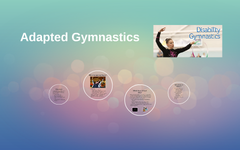 Adapted Gymnastics by Allison Sant on Prezi