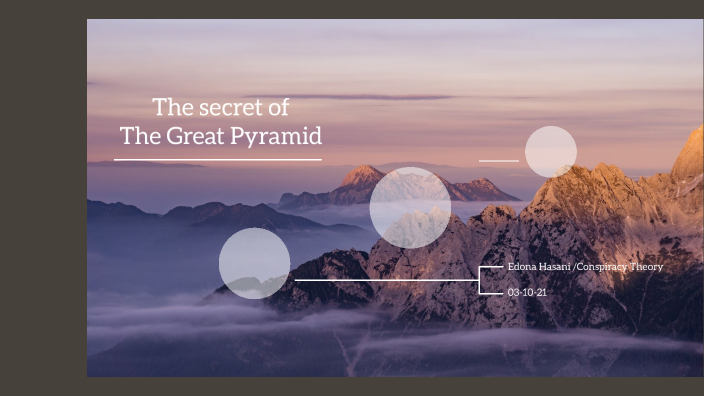 The secret of the Great Pyramid by Edona Hasani on Prezi