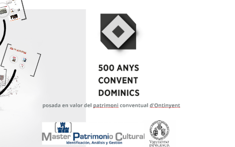 500 anys Convent dels Dominics by Xelo Agustín Martí on Prezi