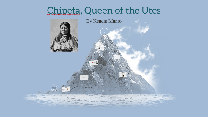 Chipeta, Queen of the Utes by squid Munro on Prezi