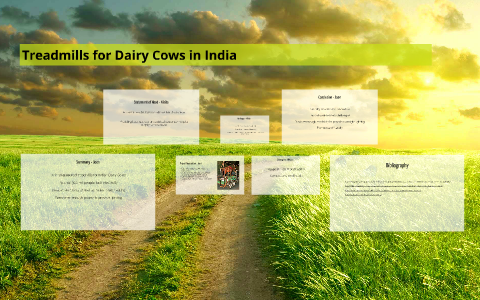 Treadmills for Dairy Cows in India by Joon Lee on Prezi
