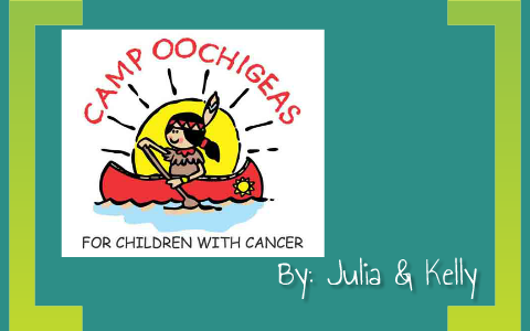 Camp Oochigeas by kelly jorge on Prezi