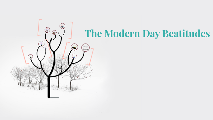 MODERN DAY BEATITUDES by sarah waegele on Prezi