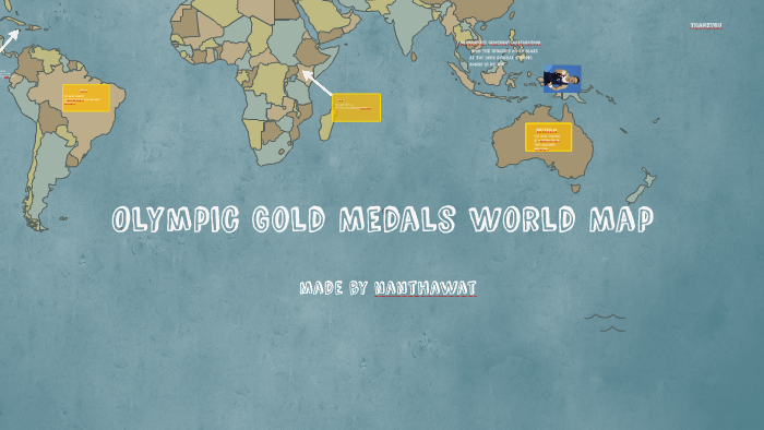 Olympic Gold Medals Map by Nanthawat Dung-ead on Prezi