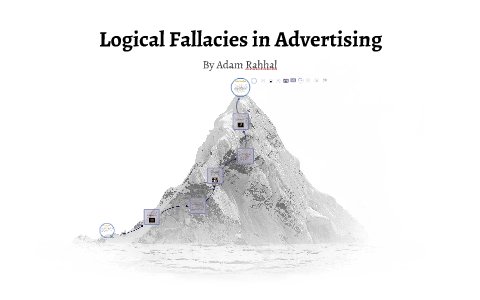 Logical Fallacies in Advertising by Adam Rahhal on Prezi