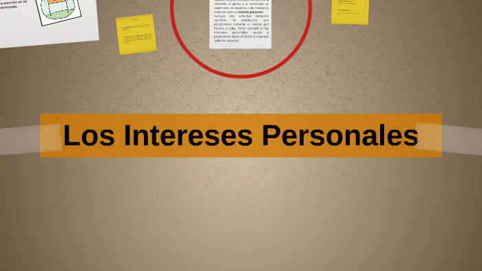 Los Intereses Personales by Sebastián Montero on Prezi