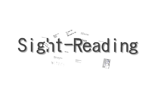Methods of Sight Reading by Zachary Beeksma on Prezi
