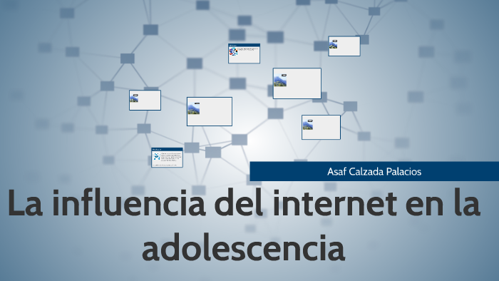 La influencia del internet en la adolescencia by Chaf Calzada Jr.