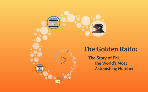 The Golden Ratio: by ariel edlin on Prezi