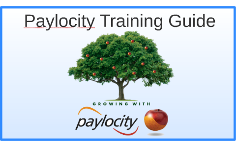 Paylocity Training Guide by Loretta Zielke on Prezi