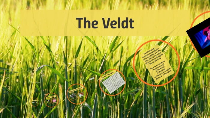The veldt by Trish Ansley on Prezi