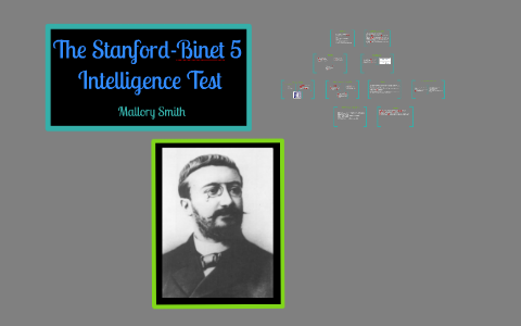 The Stanford-Binet 5 Intellegence Test by Mallory Smith on Prezi