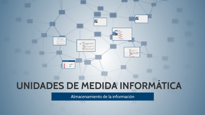 UNIDADES DE MEDIDA INFORMÁTICA by Lucia Granda Fresnedo on Prezi