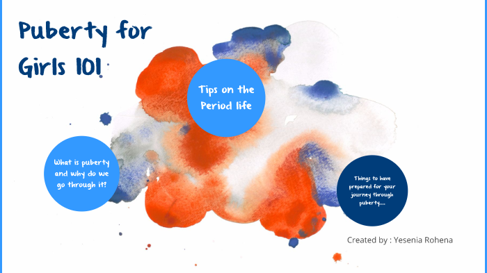 puberty 101 by yesenia rohena on Prezi