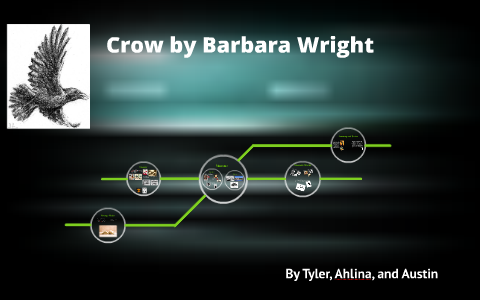 Crow by Barbara Wright by Count Franz Kozachek on Prezi