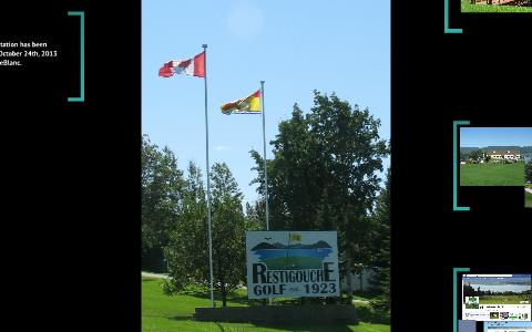 Restigouche Golf Club by Claude LeBlanc on Prezi