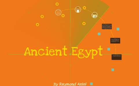 Ancient Egypt by ray azizi on Prezi