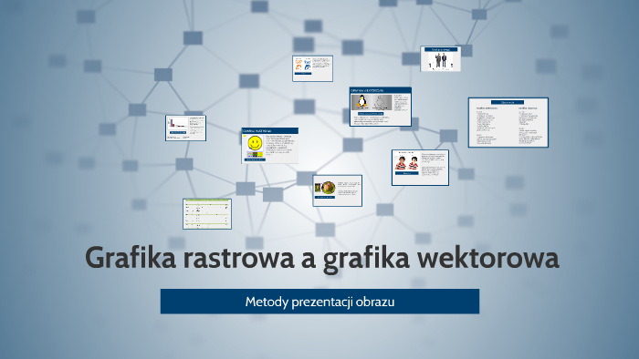 Grafika rastrowa a grafika wektorowa by Pawel Trocha on Prezi