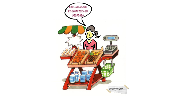 LOS MERCADOS DE COMPETENCIA PERFECTA by Natalia Nuñez Cabrera on Prezi