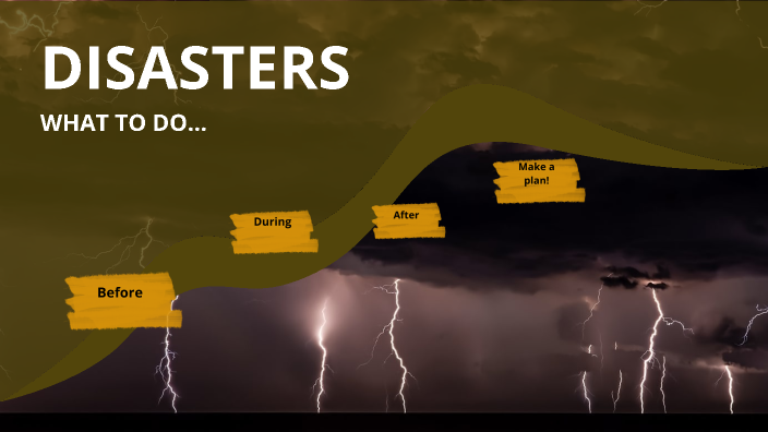 What to do before, during and after a natural disaster by Richie ...