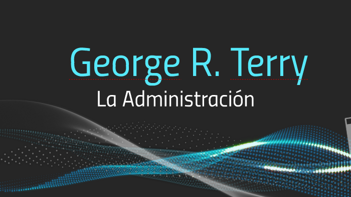George R. Terry by Les ly on Prezi