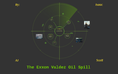 The Exxon Valdez Oil Spill by Isaac Rinehart on Prezi
