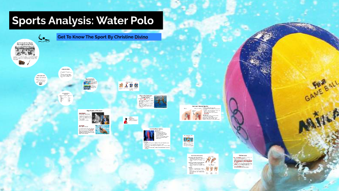 Sports Analysis: Water Polo by Christine Divino on Prezi