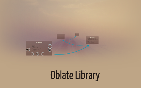 Oblate Library by on Prezi