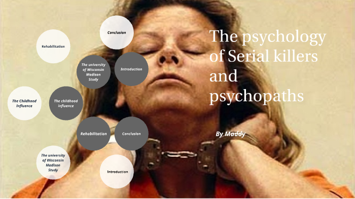 psychology of serial killers by Maddy J on Prezi