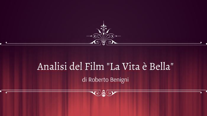 Analisi del film "La Vita e Bella" by Bora Doğan on Prezi