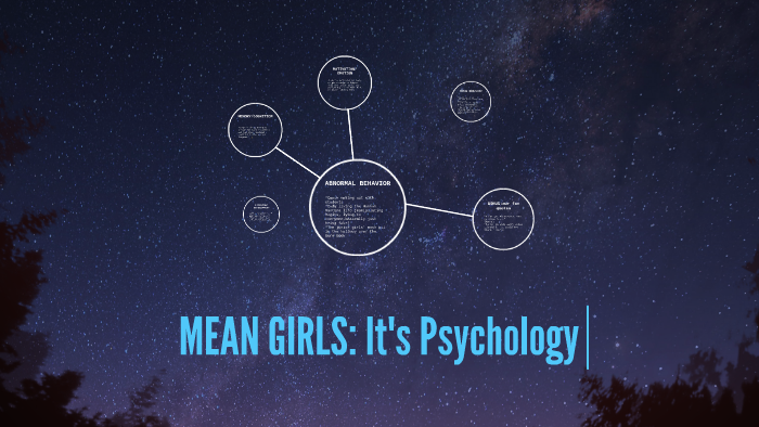 MEAN GIRLS: Psychological Analysis by Kara Klimek on Prezi