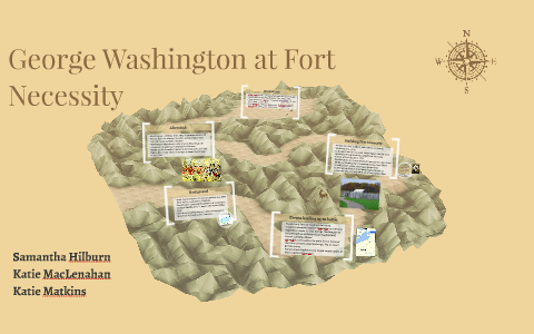George Washington at Fort Necessity by Samantha Hilburn on Prezi