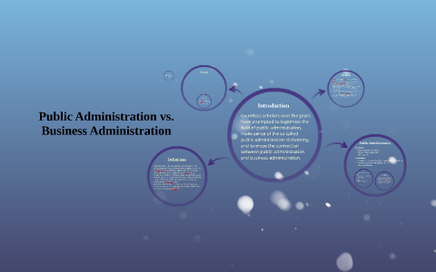Public Administration vs. Business Administration by Lorrie Munoz on Prezi