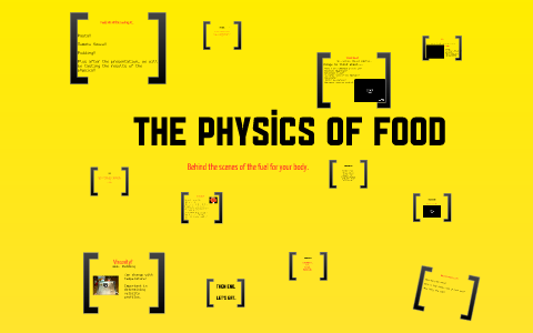 "The Physics of Food" by Joseph Lyon on Prezi