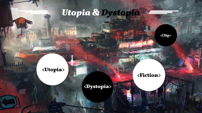 Utopian and dystopian fiction by Saskia Hansel on Prezi
