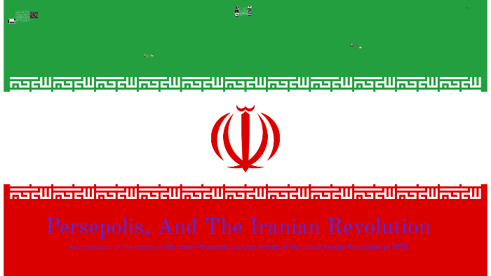 Persepolis, And The Iranian Revolution by Rahil Goyal on Prezi