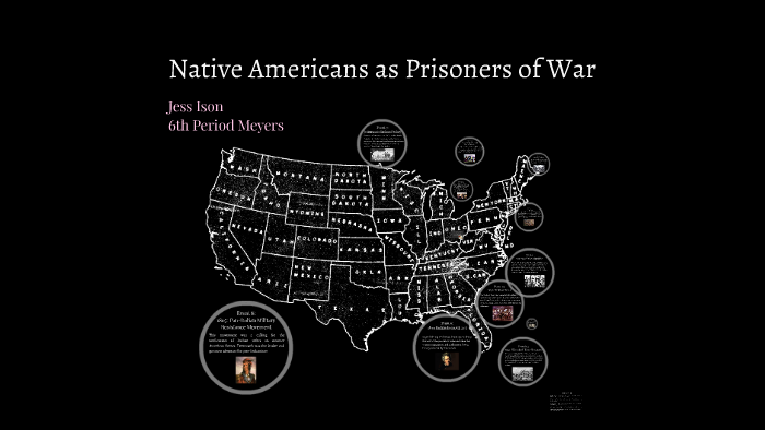 Native Americans as Prisoners of War by Jessica Ison on Prezi