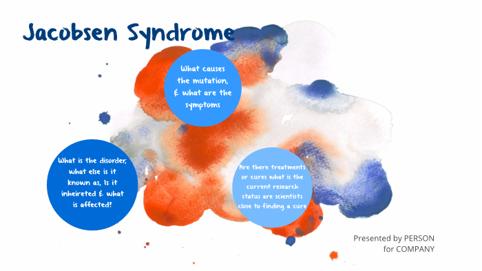 jacobsen syndrome by Rebecca Kerns on Prezi