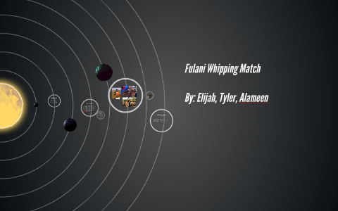 Fulani Whipping Match by Tyler Reid on Prezi