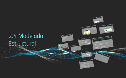 2.4 Modelado Estructural by Itzel Ruiz on Prezi