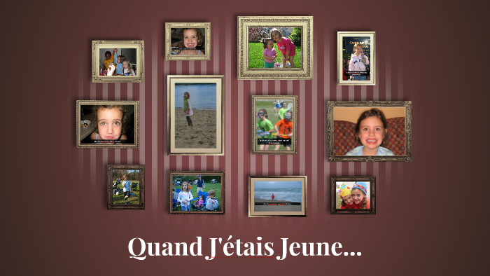 Quand J'étais Jeune... by on Prezi