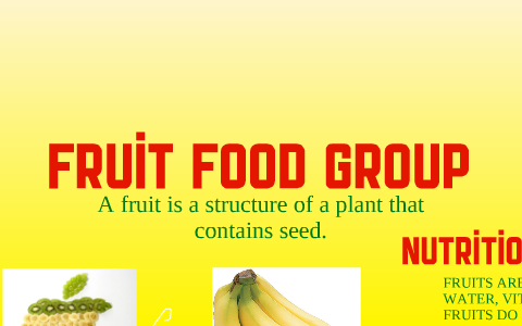 Fruit Food Group by Rachel Kohnhorst on Prezi